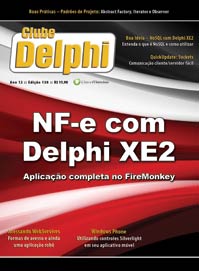 Revista ClubeDelphi 138: NF-e com Delphi XE2 - DevMedia