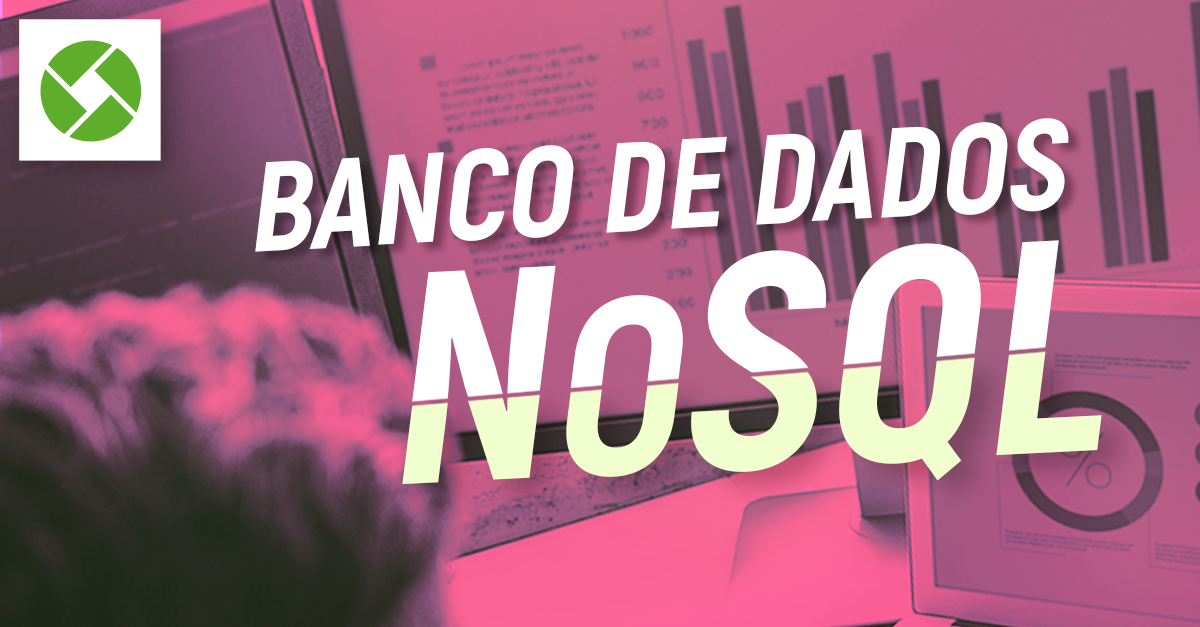 Entendendo o Banco de dados NoSQL - DevMedia