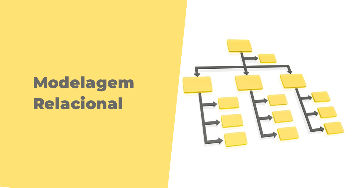 Modelagem Relacional: Conceitos Básicos sobre Modelagem Relacional