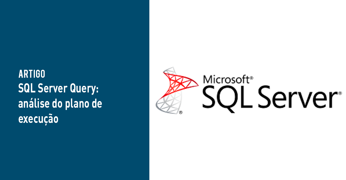 SQL Server Query Análise de plano de execução - DevMedia