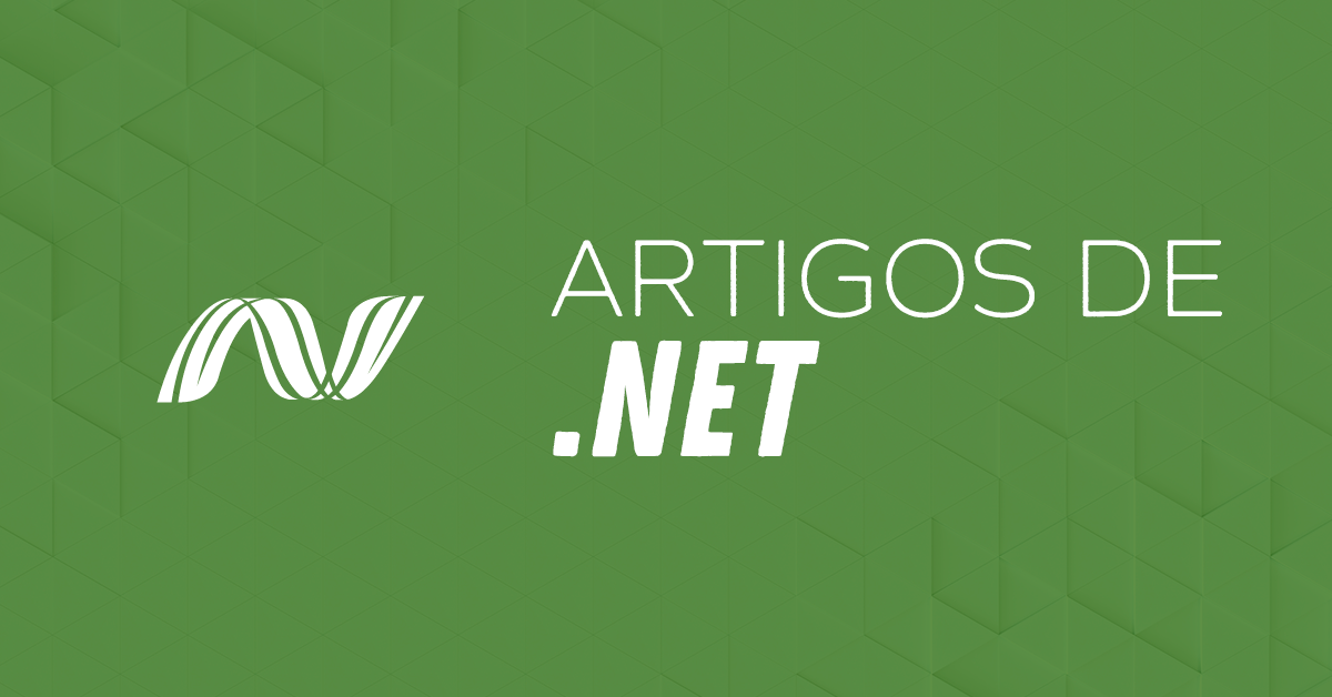 Os Melhores Artigos sobre .Net: do Básico ao Avançado
