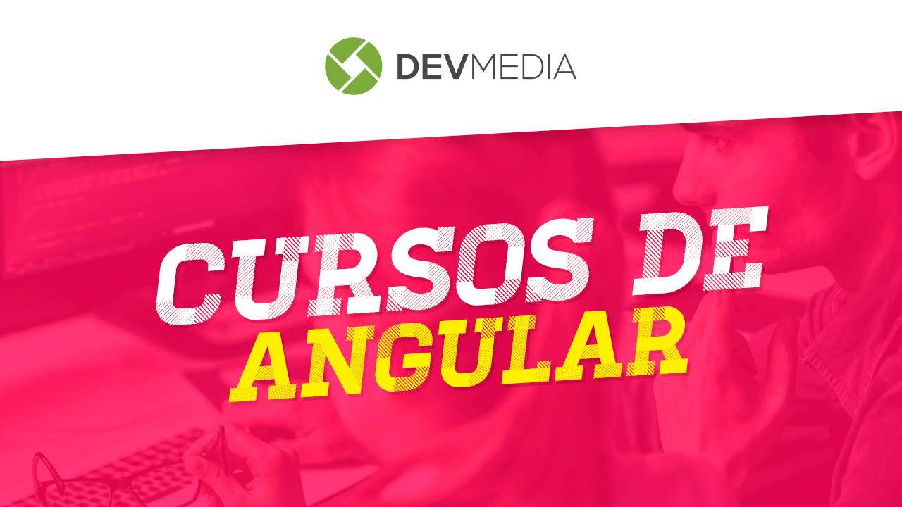 Cursos de Angular: Os Melhores Cursos de Angular Online
